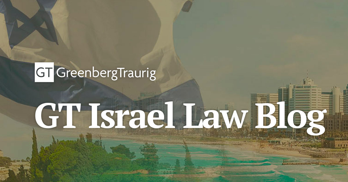 GT Israel Law Blog | Tel Aviv International Business Lawyers ...